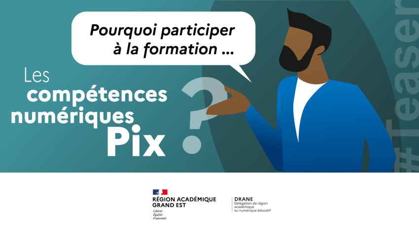 TEASER : Pix compétences numériques des élèves et des enseignants ...