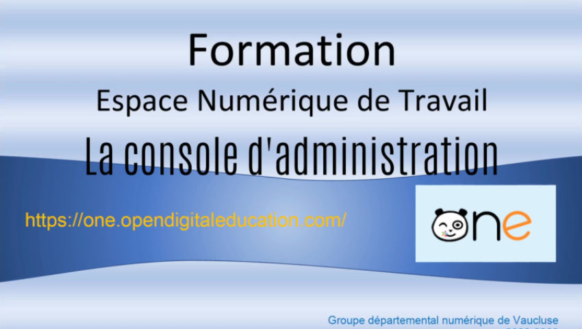 Formation ONE - Console d'administration - Numérique Éducatif